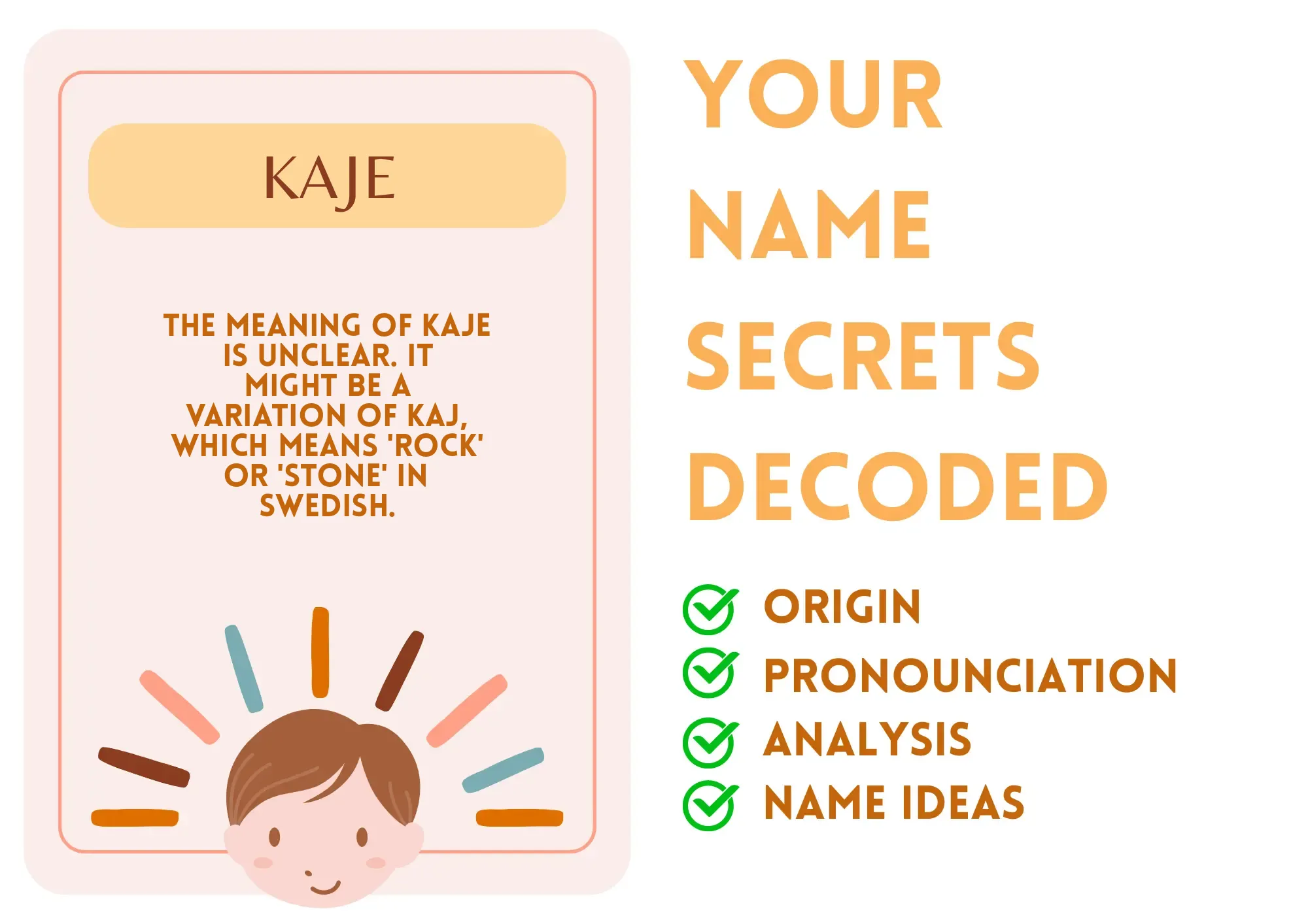 Kaje - Boy Name Meaning and Pronunciation